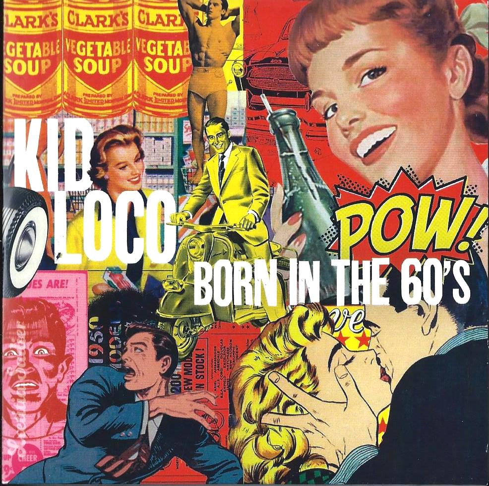[La Reprise du Jeudi] Kid Loco – Born in the 60’s – L'écran du Son